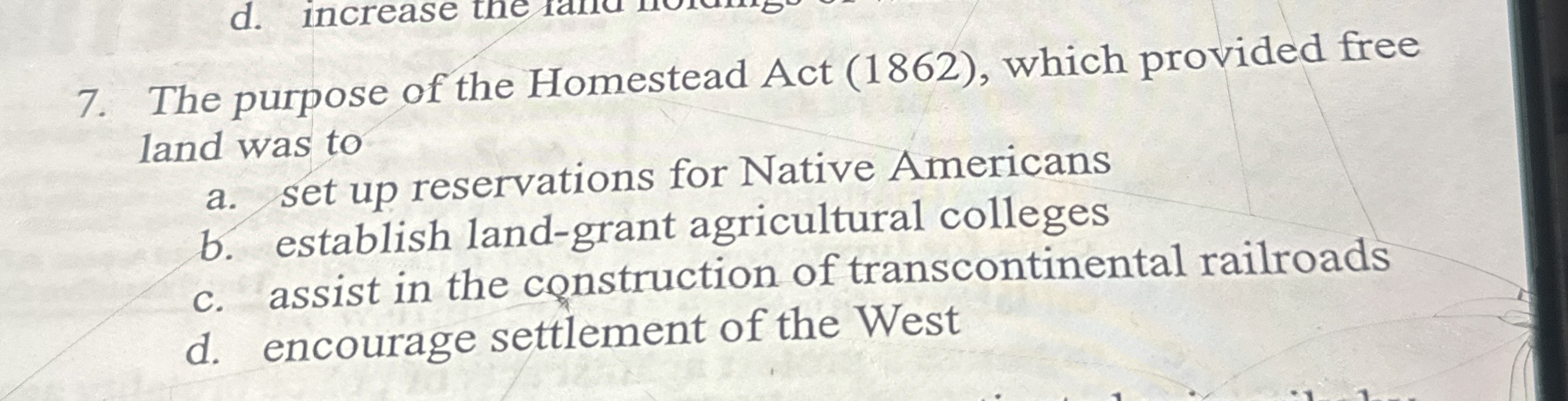 Solved The purpose of the Homestead Act (1862), ﻿which | Chegg.com