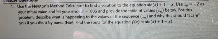 Solved -2 as 1. Use the Newton's Method Calculator to find a | Chegg.com