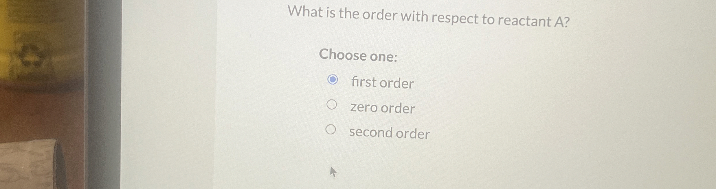 Solved What is the order with respect to reactant A ?Choose | Chegg.com