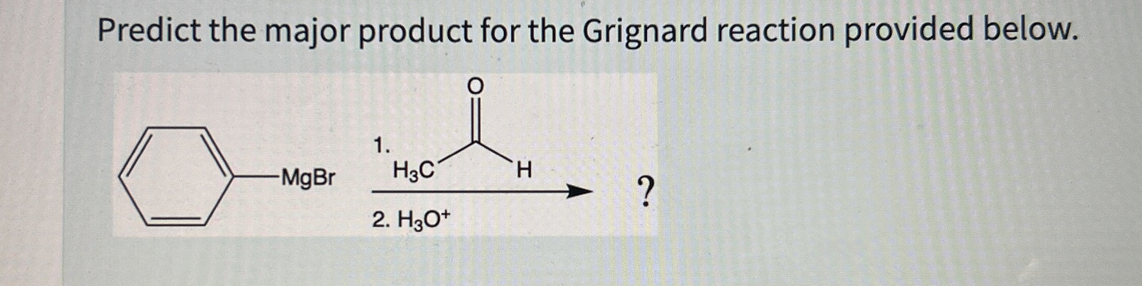 Solved Predict the major product for the Grignard reaction | Chegg.com