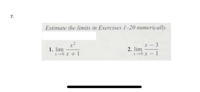 Solved Estimate the limits in Exercises 1-20 numerically. 1. | Chegg.com