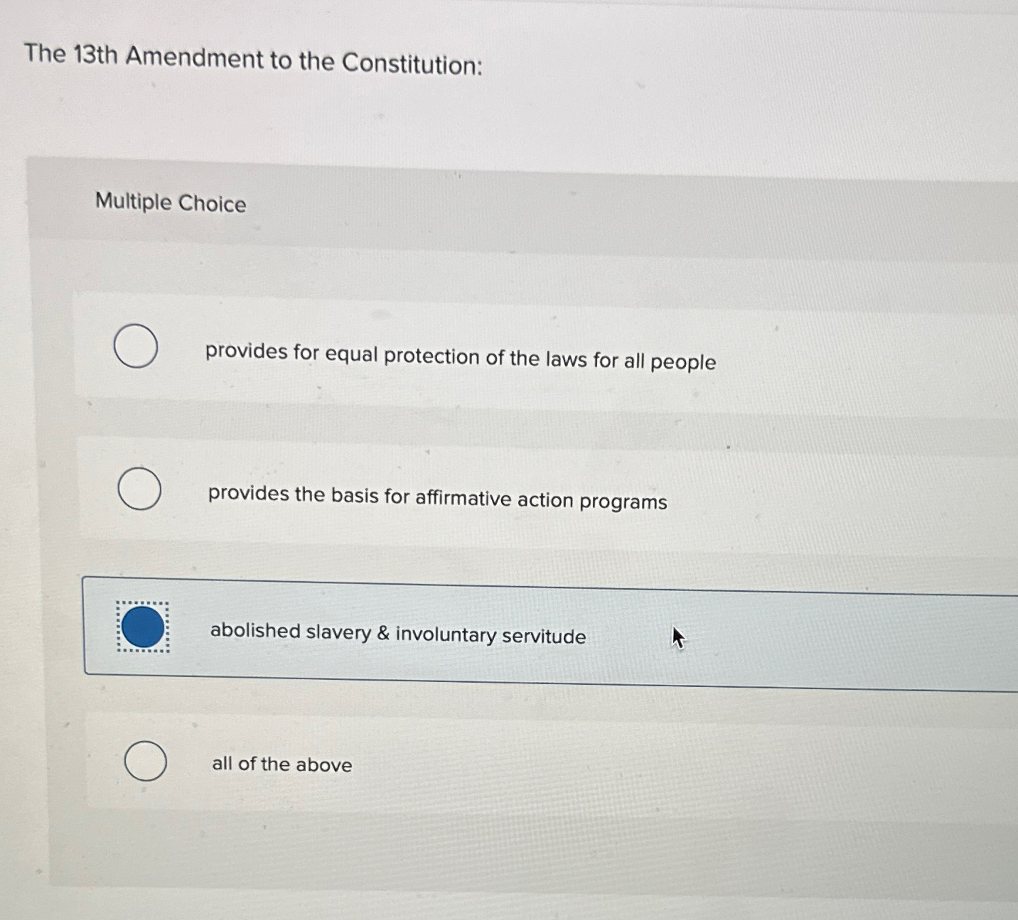 Solved The 13th Amendment to the Constitution:Multiple | Chegg.com