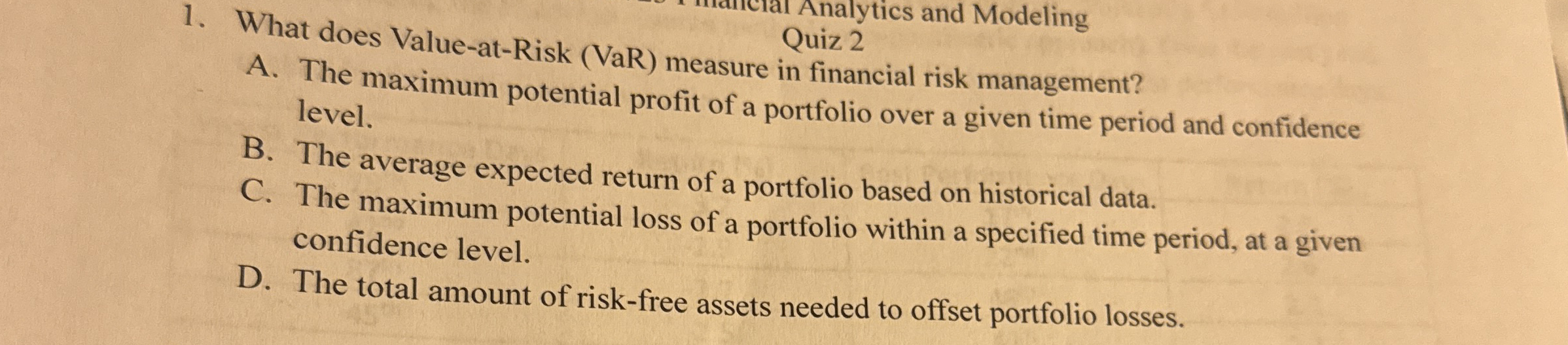 Solved What does Value-at-Risk (VaR) ﻿measure in financial | Chegg.com