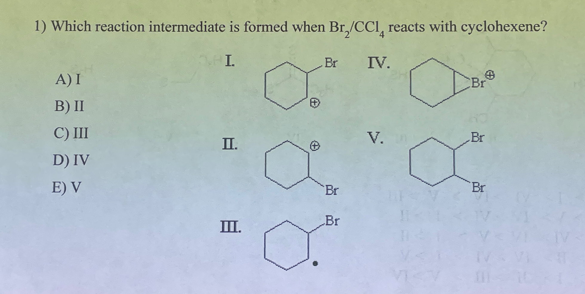 Solved Which reaction intermediate is formed when Br2CCl4 | Chegg.com