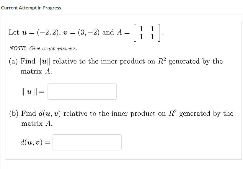 Solved Let u=(-2,2),v=(3,-2) ﻿and A=[1111].NOTE: Give exact | Chegg.com