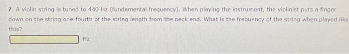 Solved 7. A violin string is tuned to 440 Hz (fundamental | Chegg.com