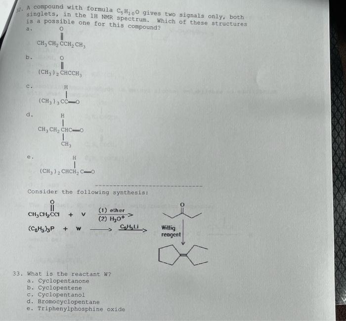 Solved 32. A compound with formula C5H10O gives two signals | Chegg.com