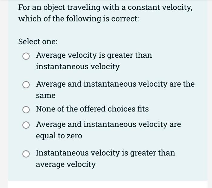 Solved For an object traveling with a constant velocity, | Chegg.com