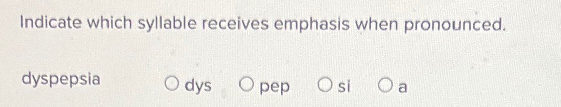 Solved Indicate which syllable receives emphasis when | Chegg.com