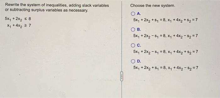 Solved Rewrite the system of inequalities, adding slack | Chegg.com