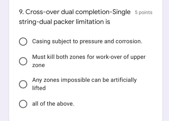 Solved 9. Cross-over dual completion-Single 5 points | Chegg.com