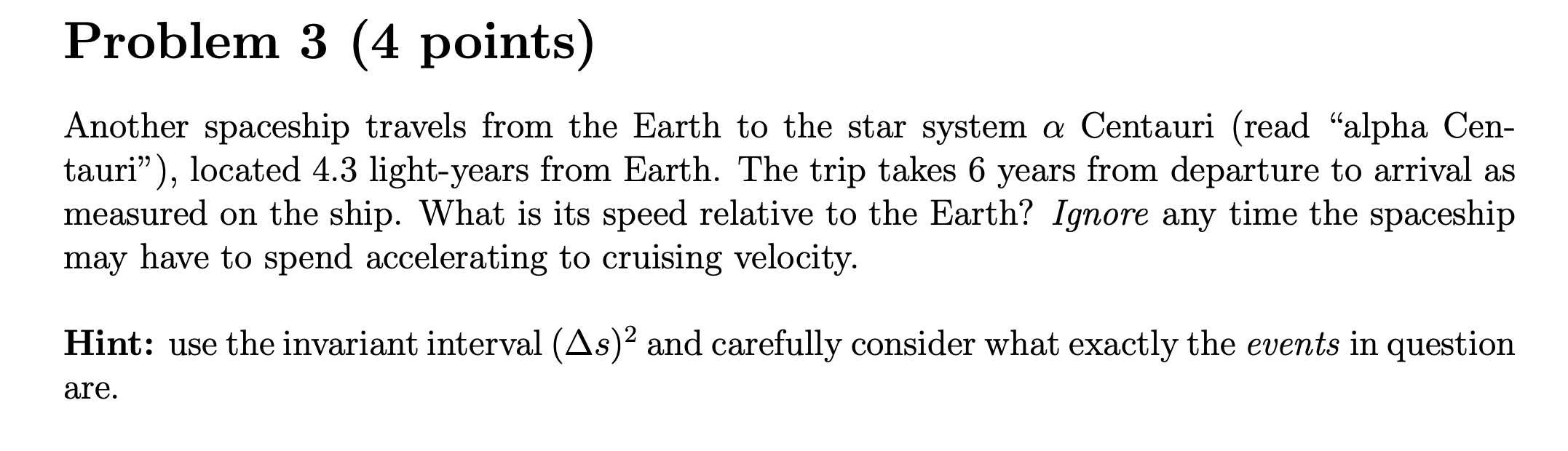 Solved Problem 3 (4 ﻿points)Another spaceship travels from | Chegg.com