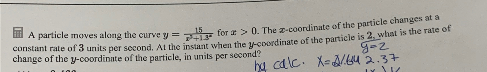 Solved A particle moves along the curve y=15x2+1.3x ﻿for | Chegg.com