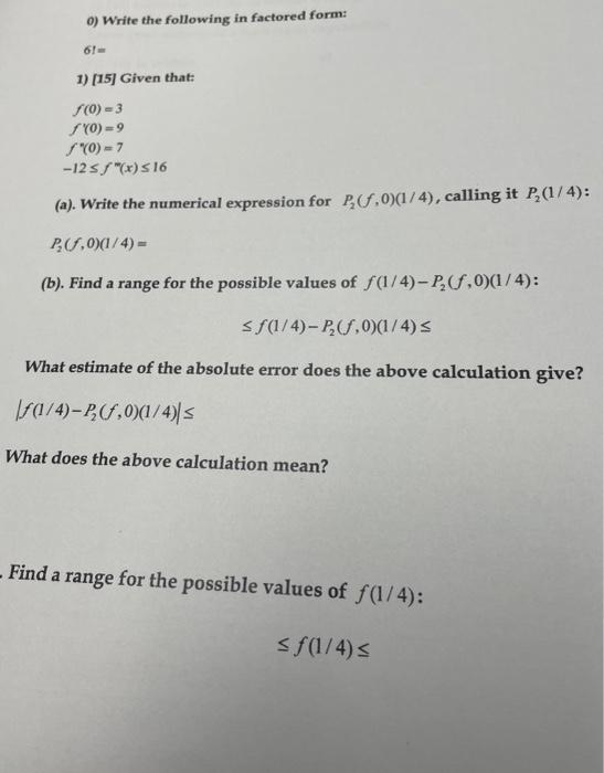 Solved 0) Write the following in factored form: 6t= 1) [15] | Chegg.com