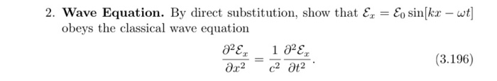 Solved 2. Wave Equation. By direct substitution, show that | Chegg.com
