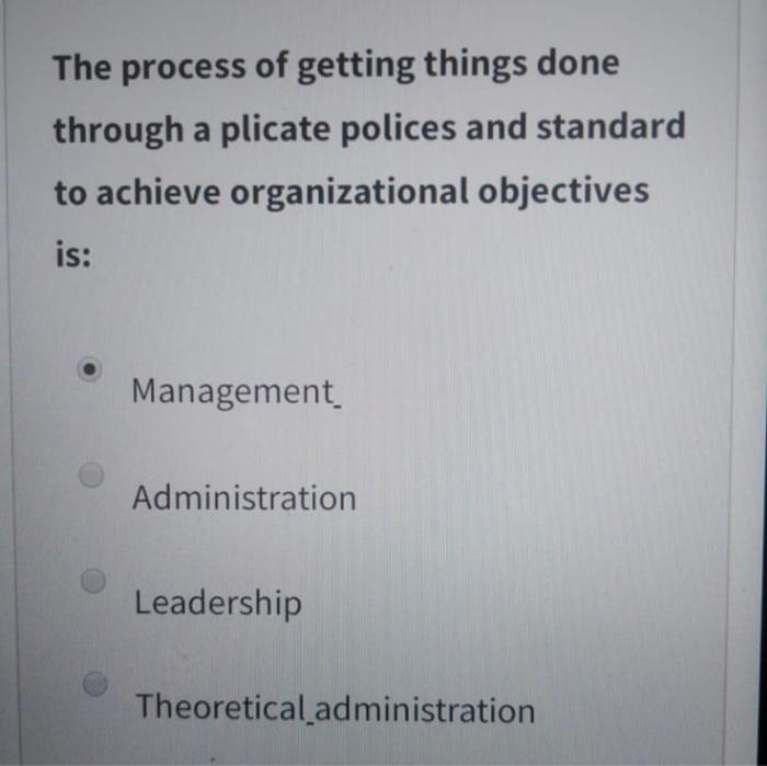 Solved The process of getting things done through a plicate | Chegg.com