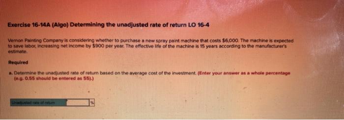 Solved Exercise 16-14A (Algo) Determining the unadjusted | Chegg.com