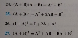 Solved (A+B)(A-B)=A2-B2(A+B)2=A2+2AB+B2(I+A)2=I+2A+A2(A+B)2= | Chegg.com