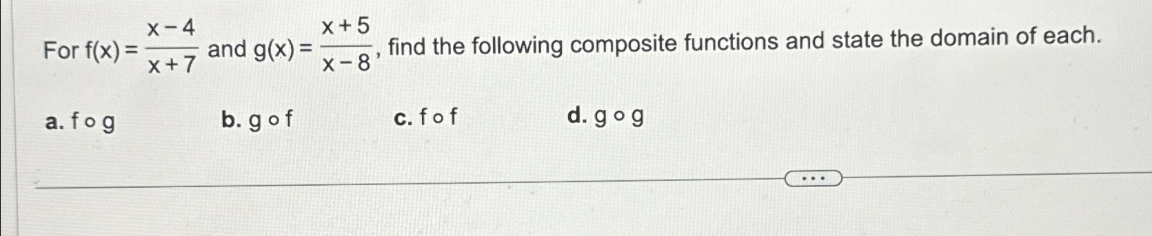 Solved For f(x)=x-4x+7 ﻿and g(x)=x+5x-8, ﻿find the following | Chegg.com
