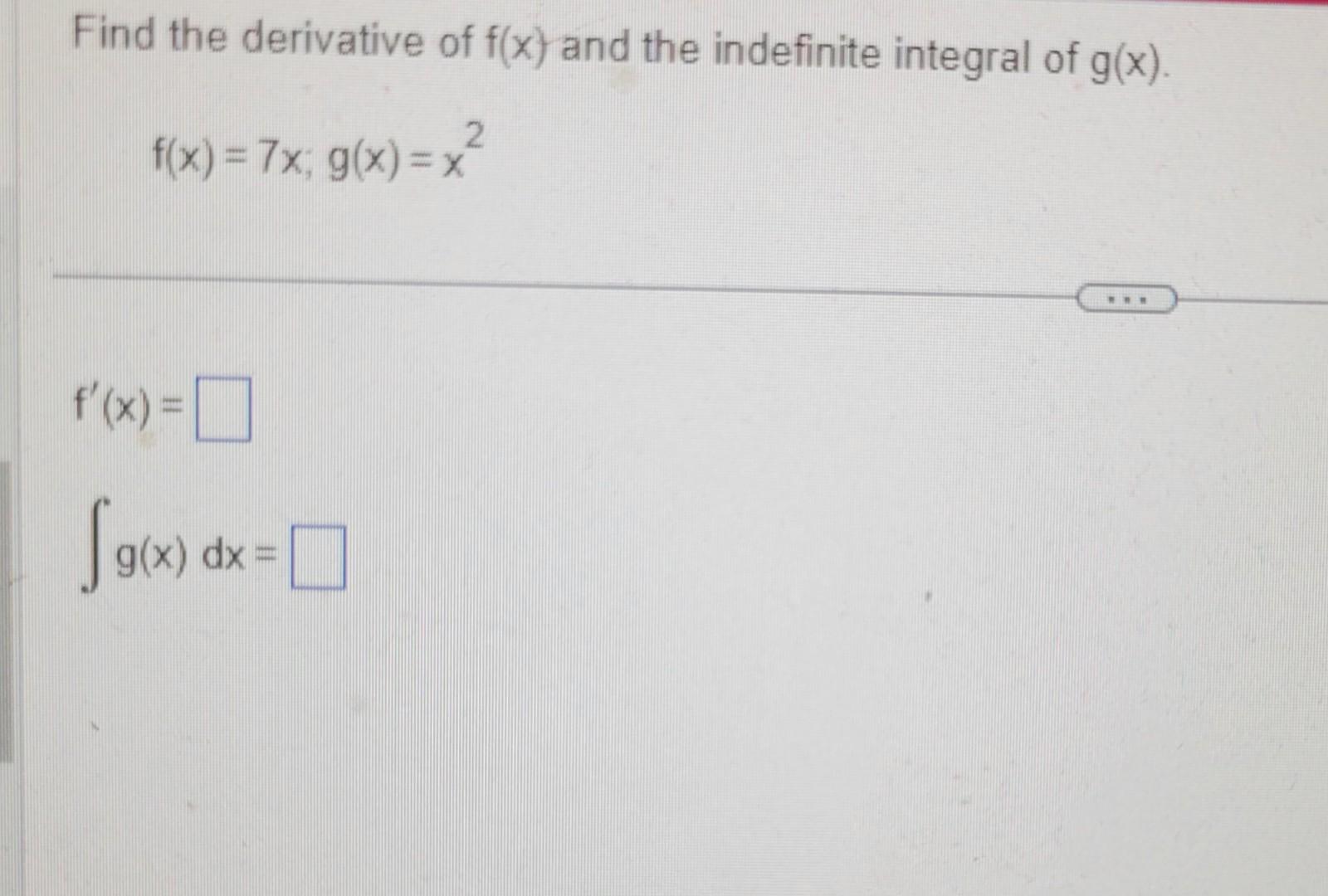 Solved Find the derivative of f(x) and the indefinite | Chegg.com