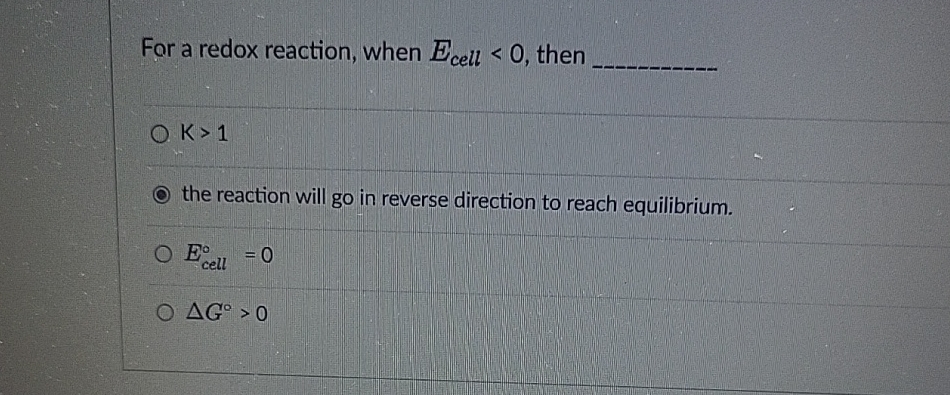 Solved For a redox reaction, when Ecell 1the | Chegg.com