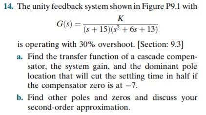 Solved 14. The unity feedback system shown in Figure P9.1 | Chegg.com
