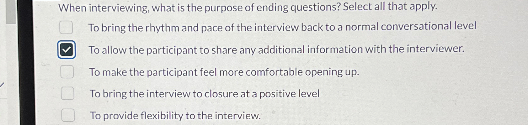Solved When interviewing, what is the purpose of ending | Chegg.com