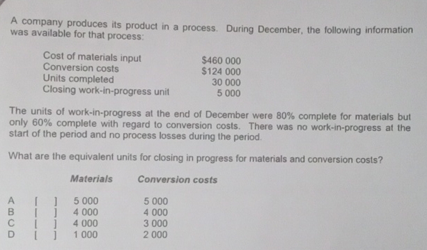 Solved A company produces its product in a process. During | Chegg.com