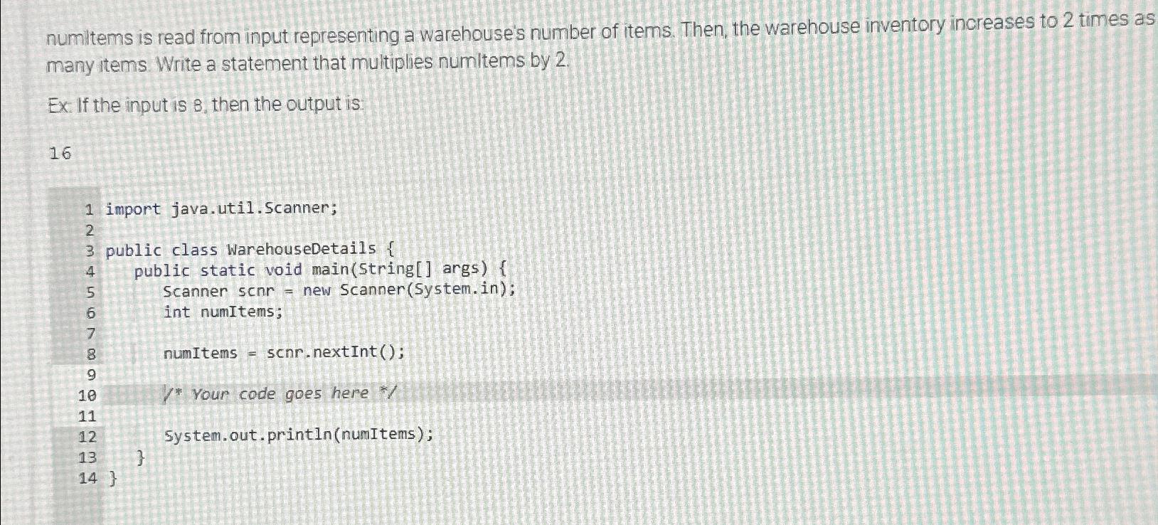 Solved numiltems is read from input representing a | Chegg.com
