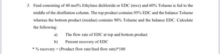 Solved 3. Feed consisting of 40 mol% Ethylene dichloride or | Chegg.com