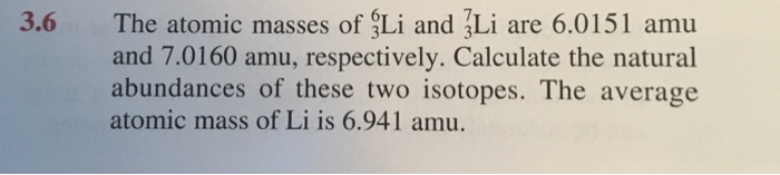 Solved 3.6 The atomic masses of įLi and }Li are 6.0151 amu | Chegg.com