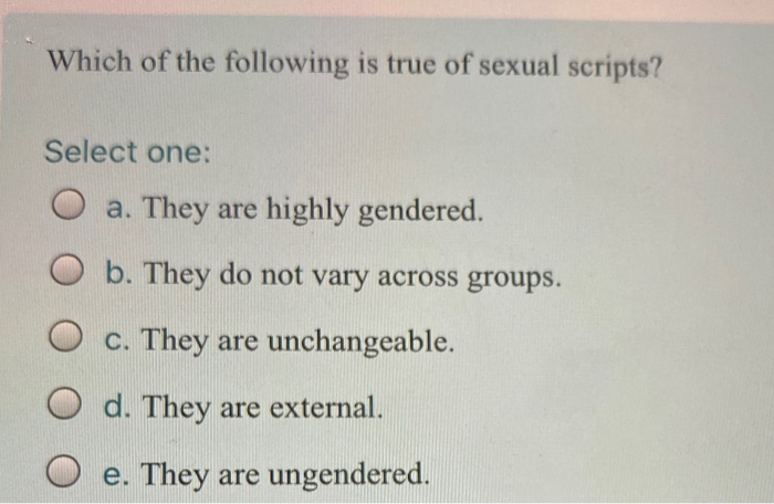 Solved Which Of The Following Is True Of Sexual Scripts