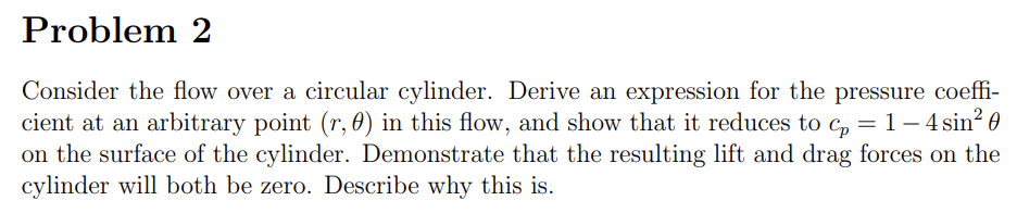 Solved Problem 2Consider the flow over a circular cylinder. | Chegg.com