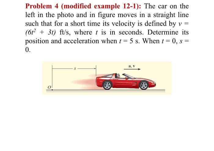 Solved Problem 4 (modified example 12-1): The car on the | Chegg.com