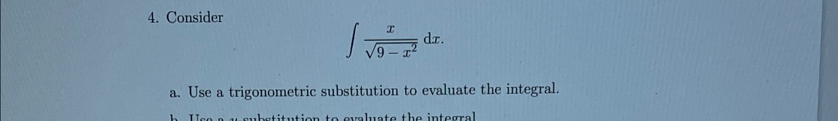 Solved Consider∫﻿﻿x9-x22dxa. ﻿Use a trigonometric | Chegg.com