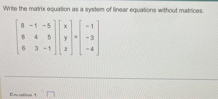 Solved Write the matrix equation as a system of linear | Chegg.com