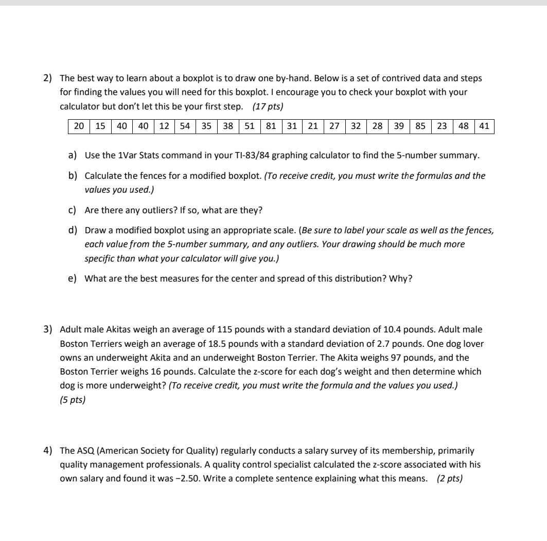 Solved 2) The best way to learn about a boxplot is to draw | Chegg.com