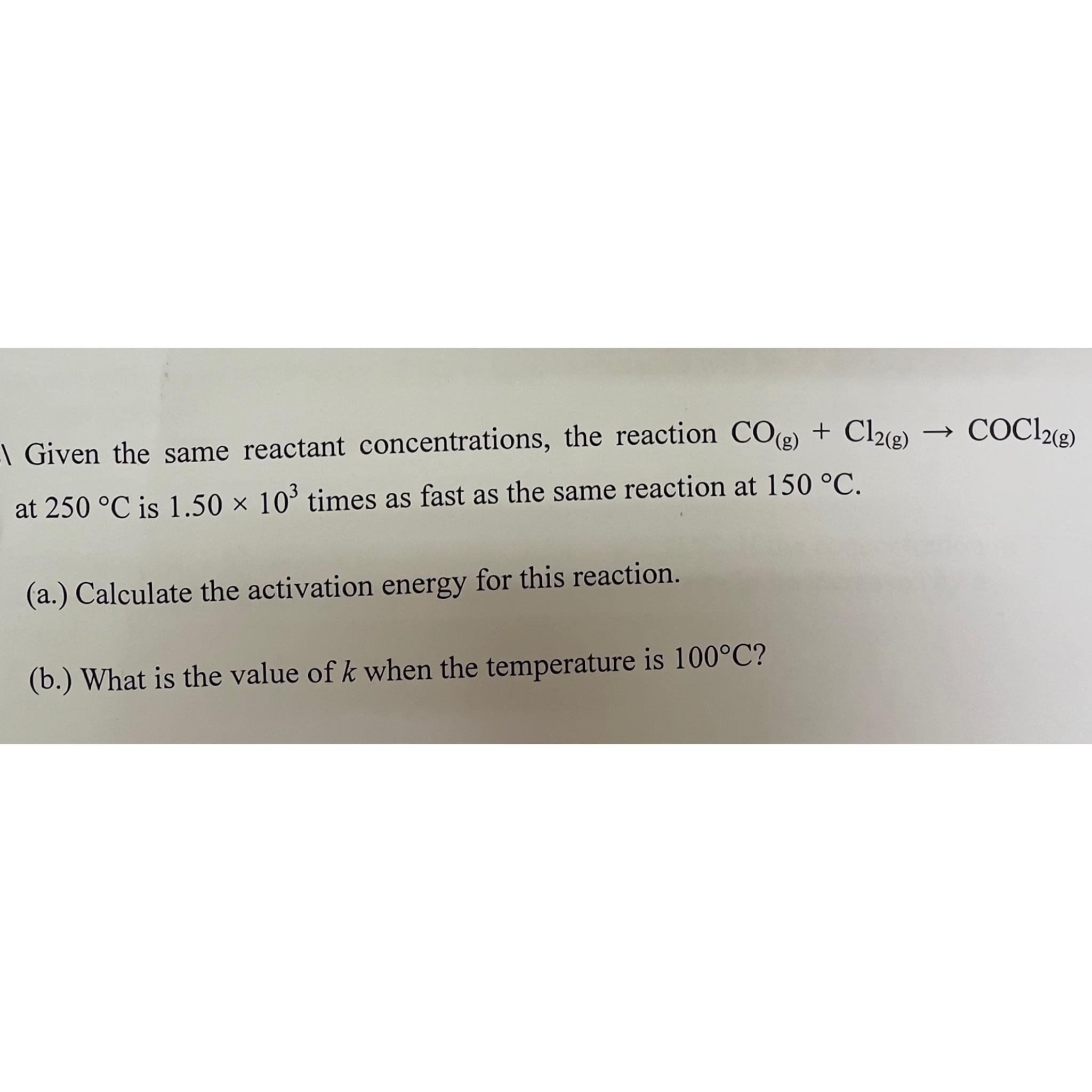 Solved 1 ﻿Given the same reactant concentrations, the | Chegg.com