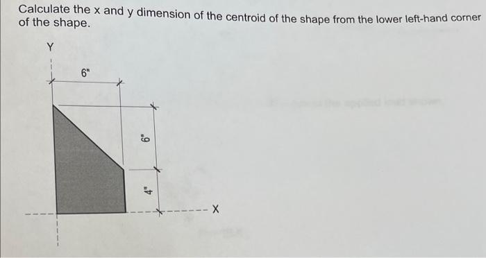 Solved Calculate the x and y dimension of the centroid of | Chegg.com