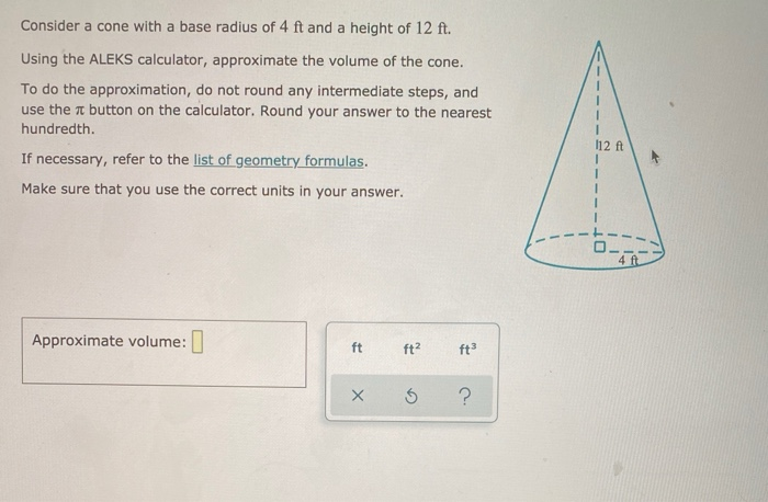 Solved Consider a cone with a base radius of 4 ft and a | Chegg.com