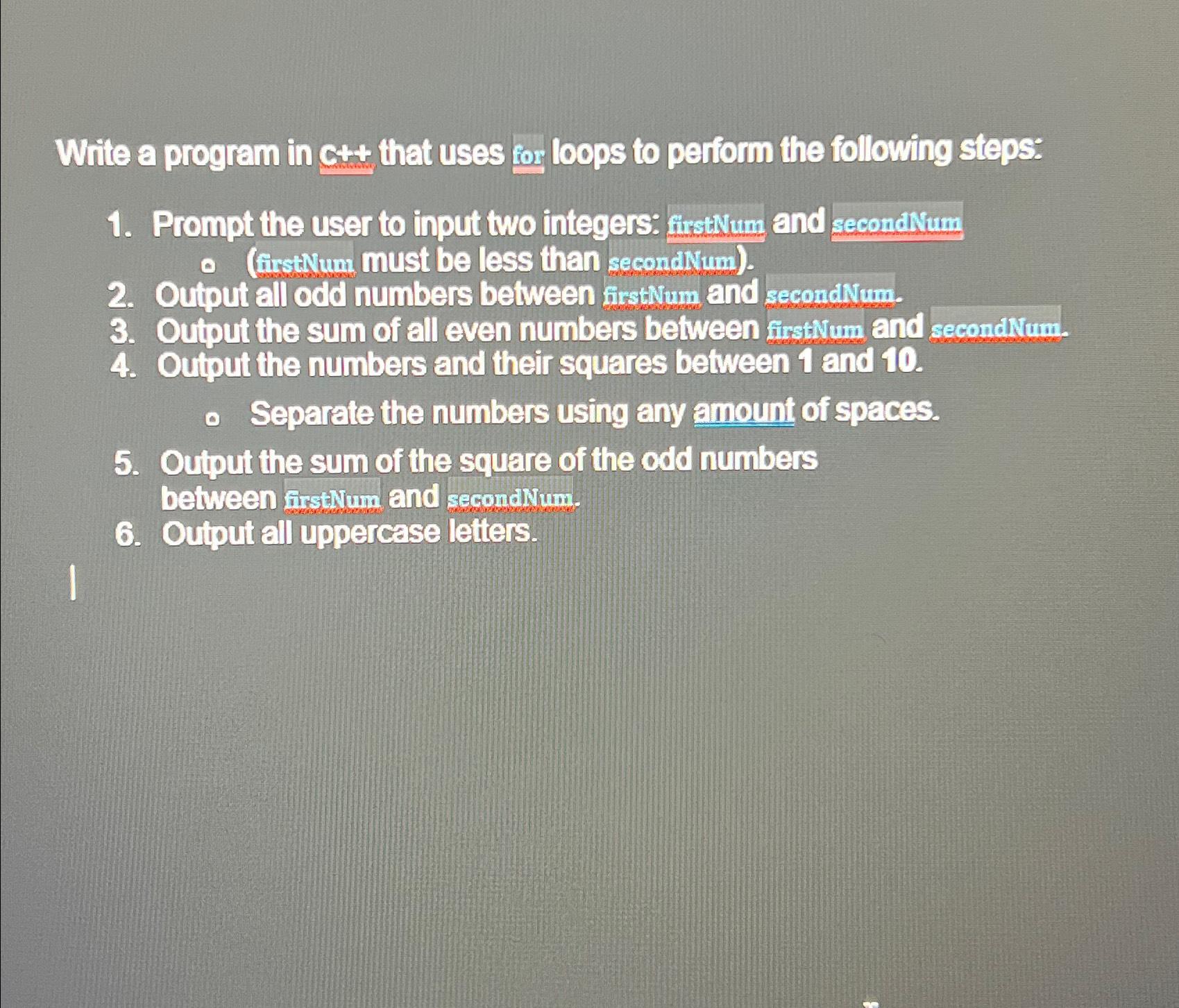 Solved Wite a program in ct+t that uses for loops to perform | Chegg.com