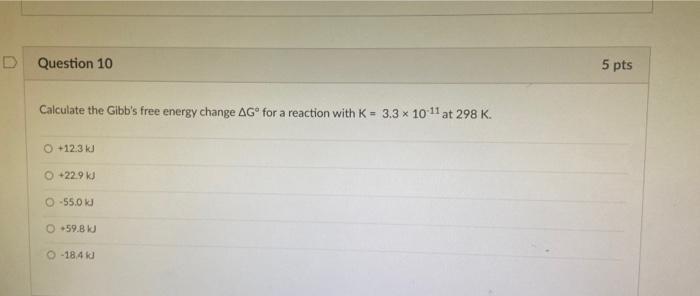 Solved Calculate the Gibb's free energy change ΔG∘ for a | Chegg.com