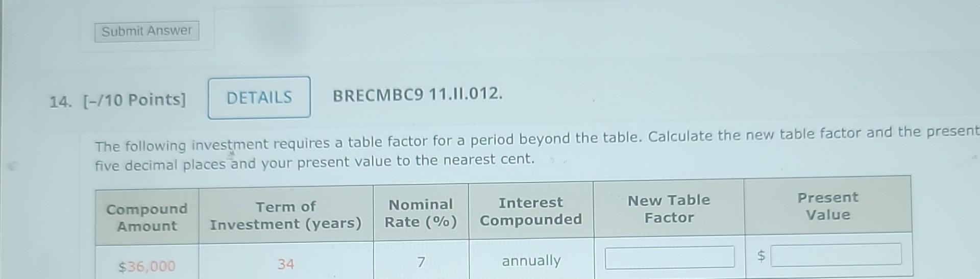 Solved BRECMBC9 11.II.012. The following investment requires | Chegg.com