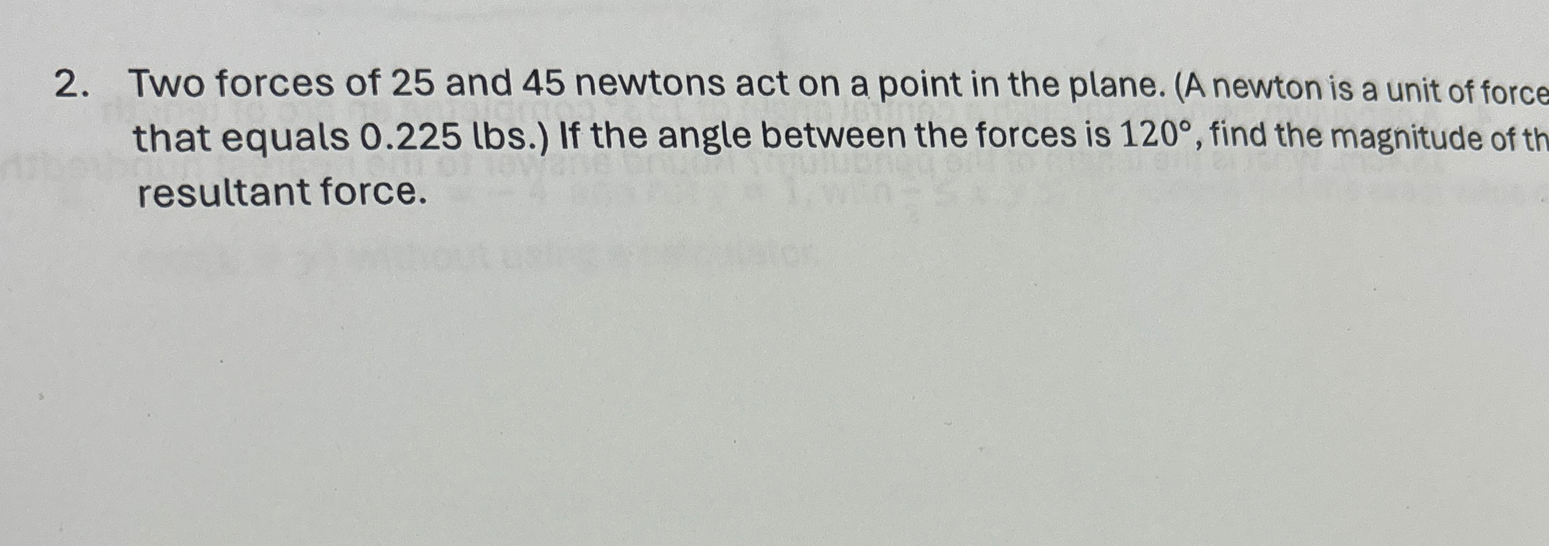 Solved Two forces of 25 ﻿and 45 ﻿newtons act on a point in | Chegg.com
