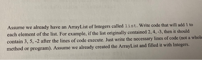 Solved Assume we already have an ArrayList of Integers | Chegg.com