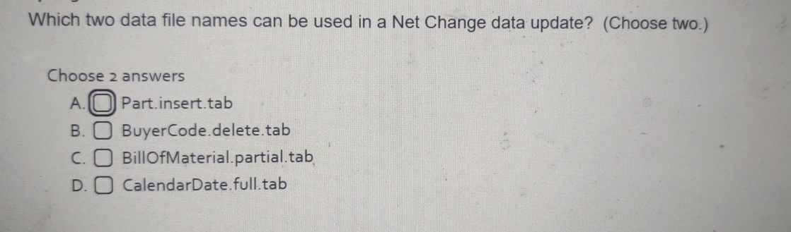 Solved Which two data file names can be used in a Net Change | Chegg.com