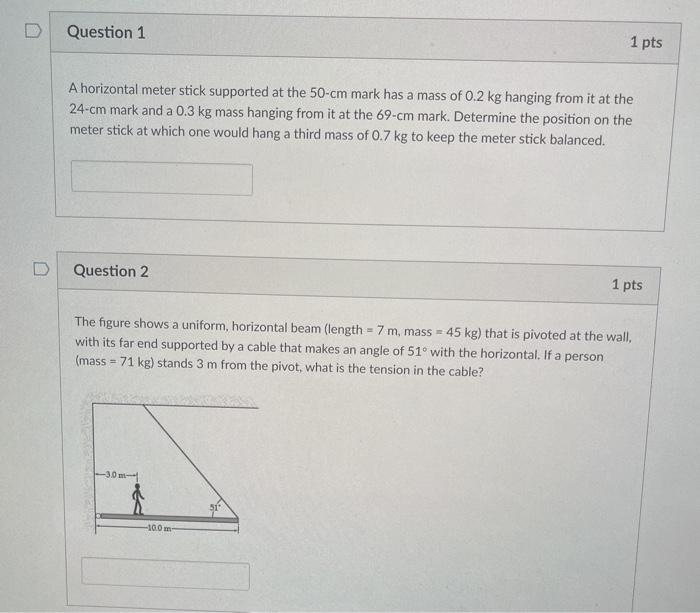Solved Question 1 1 pts A horizontal meter stick supported | Chegg.com