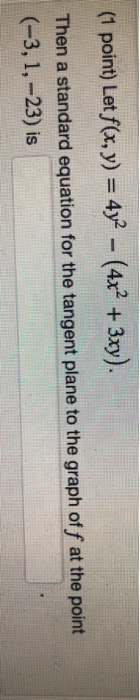 Solved (1 point) Let f(x,y) = 4y2 - (4x² + 3xy). Then a | Chegg.com