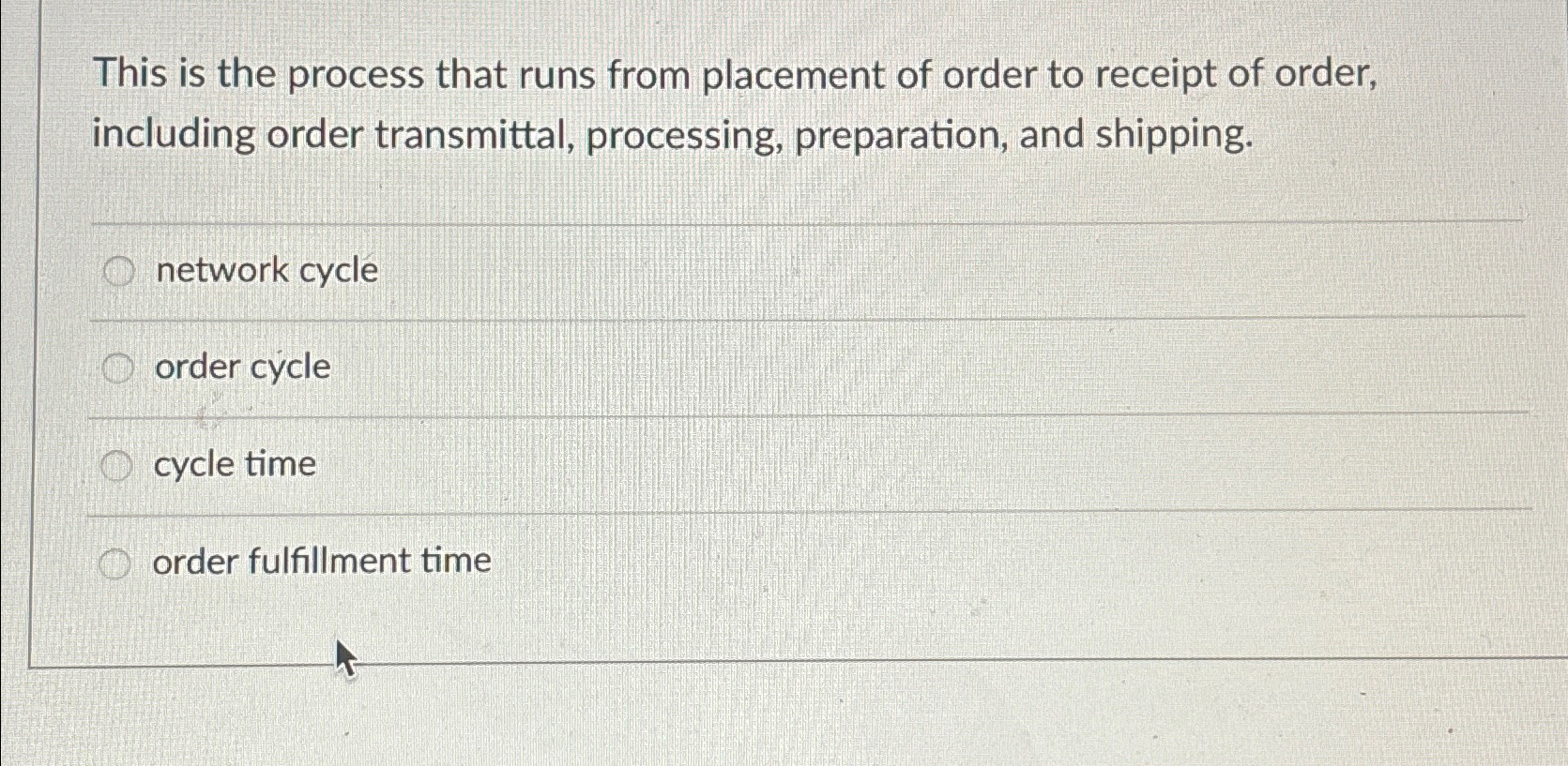 Solved This is the process that runs from placement of order | Chegg.com