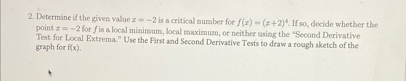 Solved Determine if the given value x=-2 ﻿is a critical | Chegg.com